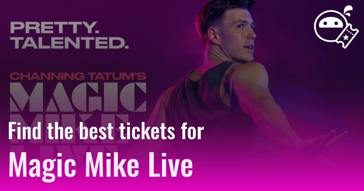 Magic Mike Live Tickets | London | Theatre Ninja